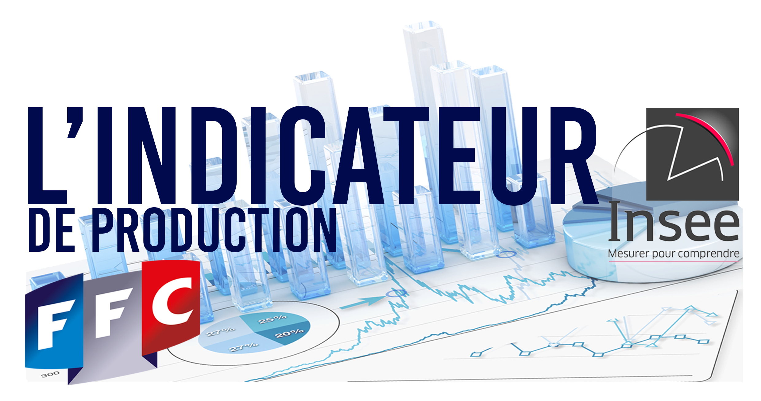 Indice de production FFC-INSEE - Septembre 2022 - Fédération Française ...
